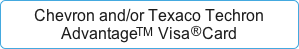 Chevron and Texaco Techron Advantage Visa Card